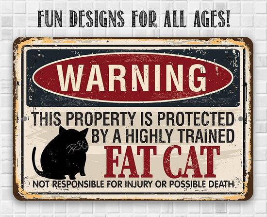 Warning Property Protected By A Fat Cat - Metal Sign